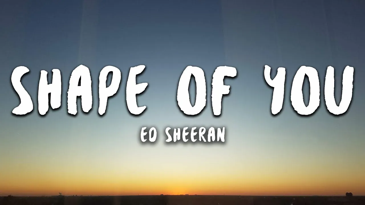 คอร์ดเพลง Shape of You - ศิลปิน Ed Sheeran